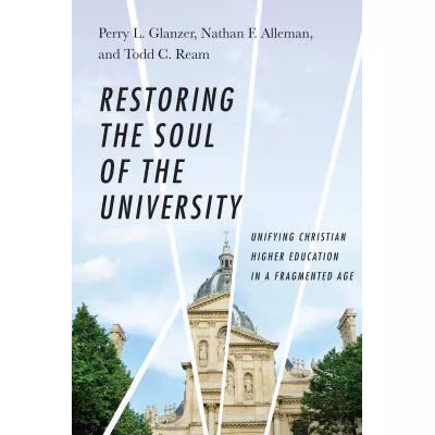 Restoring the Soul of the University | Wheaton College
