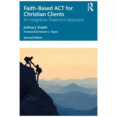 Faith-Based ACT for Christian Clients | Wheaton College