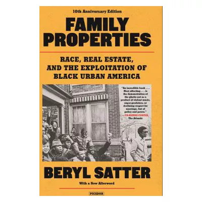 Family Properties : Race, Real Estate, and the Exploitation of Black ...